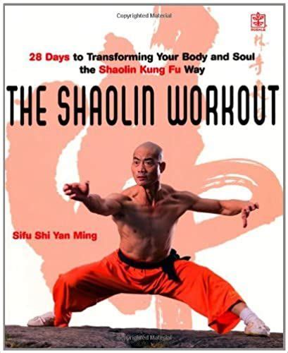 The Shaolin Workout: 28 Days to Transforming Your Body, Mind and Spirit with Kung Fu | Martial ...
