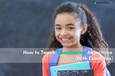 How To Teach Quantitative Adjectives With Examples Englishlearningbypro