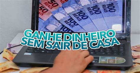 Faça Isto E Ganhe Dinheiro Sem Sair De Casa Surpreendente