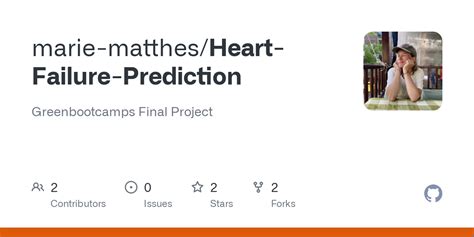 GitHub Marie Matthes Heart Failure Prediction Greenbootcamps Final Project