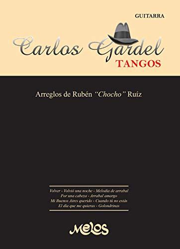 Carlos Gardel Tangos By Melos Las Mejores Partituras Y Arreglos De