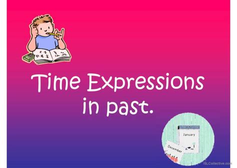 Time Expressions In Past English Esl Powerpoints