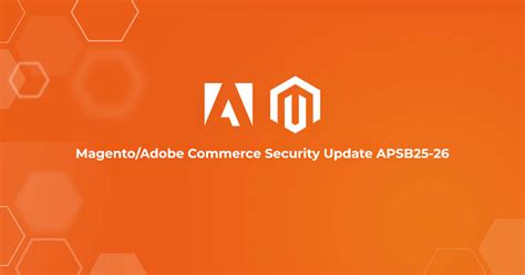urgent magento adobe commerce security update apsb25 26 zynovo