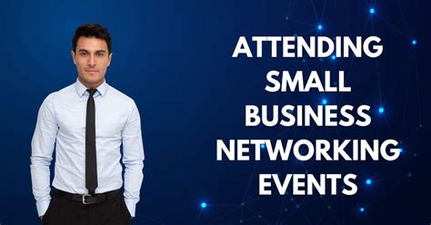 Benefits Of Attending Small Business Networking Events