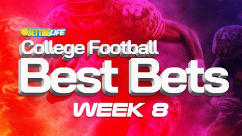College Football Bets Of The Week Best Bets For Week 8