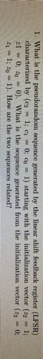 Solved 1 What Is The Pseudorandom Sequence Generated By The