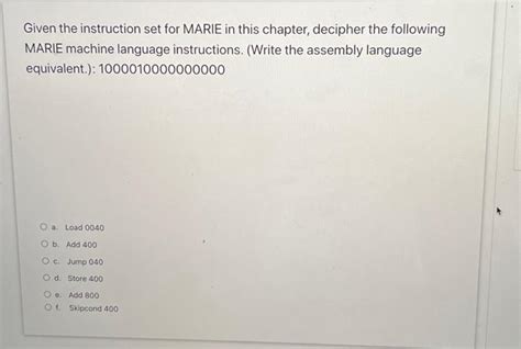 Solved Given The Instruction Set For Marie In This Chapter Chegg