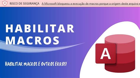 Como desbloquear e executar macros VBA no Excel Solução para a