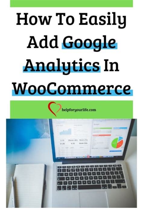 How To Easily Add Google Analytics In WooCommerce HelpForYourLife