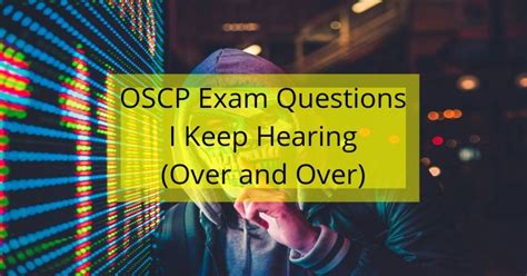 Oscp Exam Questions I Keep Hearing Over And Over Undercode Testing