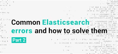 10 Tips On How To Improve Your Elasticsearch Indexing Performance