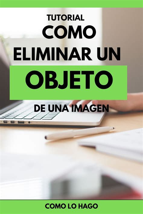 😮 Como Eliminar Un Objeto De Una Imagen