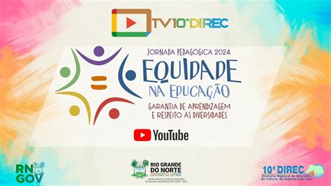 Jornada PedagÓgica 2024 Governo Do Rn Seec E 10ª Direc Youtube