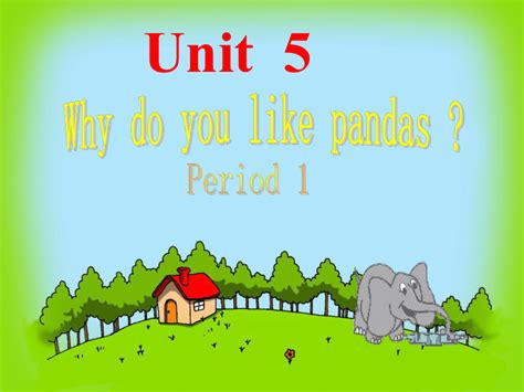 人教版七年级下册 Unit5 Why Do You Like Pandas？ Sectiona 1a 2c 课件共53张ppt 21世纪教育网