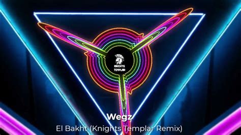 Wegz El Bakht Knights Templar Remix ويجز البخت ريمكس 2023