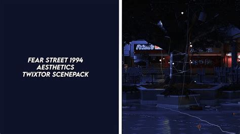 Fear Street 1994 Aesthetics Twixtor Scenepack YouTube