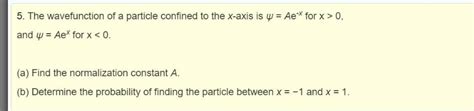 Solved 5 The Wavefunction Of A Particle Confined To The