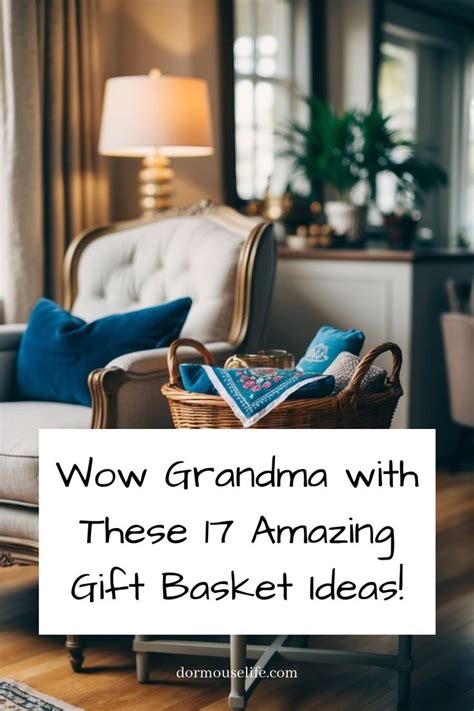 Wow Grandma With These 17 Amazing T Basket Ideas T Baskets