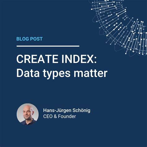 Create Index Data Types Matter Cybertec Postgresql Services Support