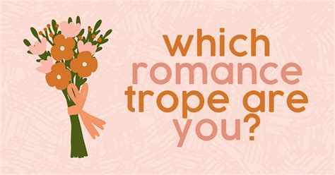 Which Romance Trope Are You Find Out With This Quiz Take This Quiz To