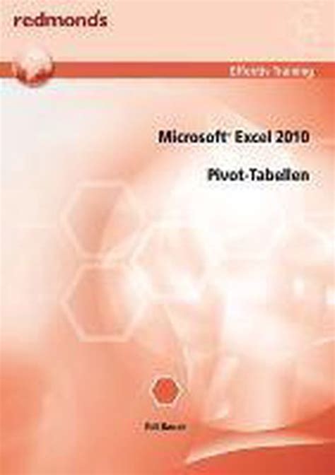 Bauer E Excel 2010 Effektiv Pivot Tabellen Edi Bauer 9783990232255 Boeken