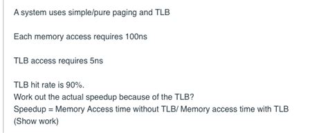 Solved A System Uses Simple Pure Paging And TLB Each Memory Chegg Com