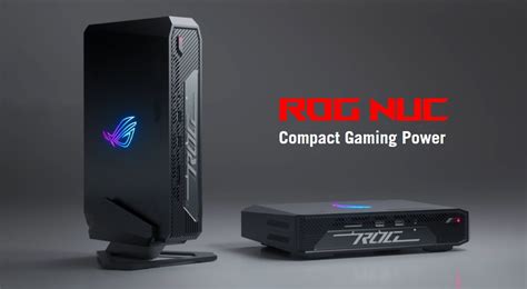 Asus Rog Nuc Ra Mắt Mini Pc Chuyên Game Intel Core Ultra 79 Rtx