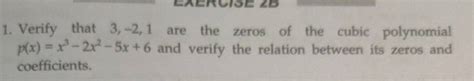 1 Verify That 3 −2 1 Are The Zeros Of The Cubic Polynomial P X X3−2x2−5