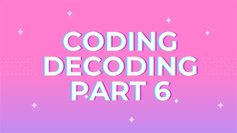 Coding Decoding Part 6 Youtube