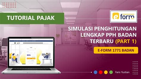 E Form Badan Part Simulasi Cara Penghitungan Pph Badan Terbaru