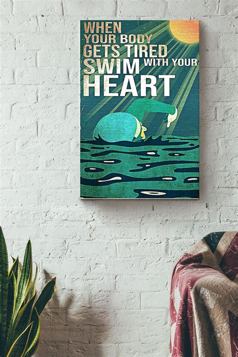 When Your Body Gets Tired Swim With Your Heart Swimming Canvas Canvas