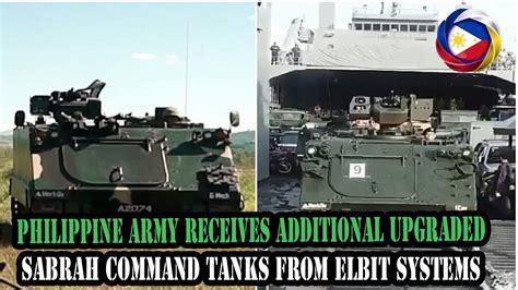 Philippine Army Receives Additional Upgraded Sabrah Command Tanks From Elbit Systems Youtube