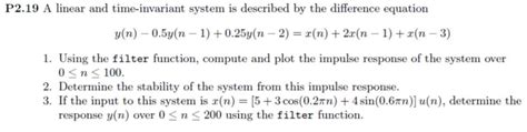 Solved P A Linear And Time Invariant System Is Described Chegg