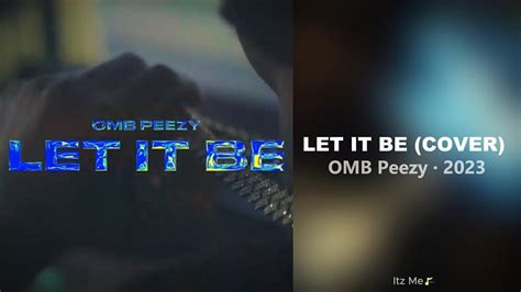 Omb Peezy Let It Be Cover [432hz] Youtube Music