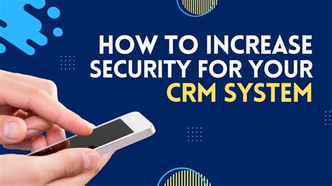 how to secure your crm system sodio technologies