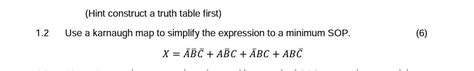 Solved Hint Construct A Truth Table First Use A Karnaugh Chegg