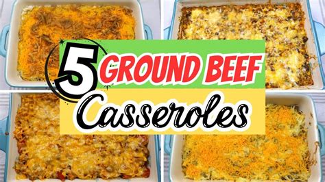 5 Amazing Super Easy Ground Beef Casserole Dishes Quick And Easy Dinner