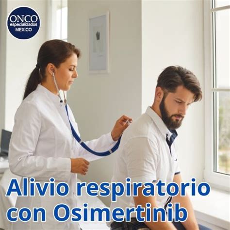 Ficha Técnica de Osimertinib Onco Especializados