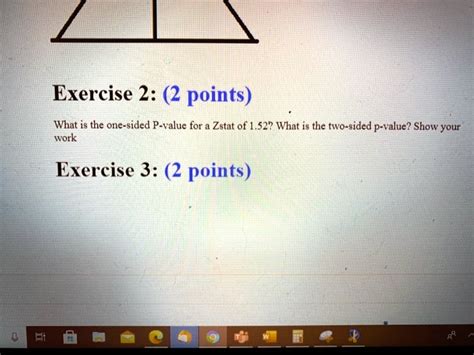 SOLVED Exercise 2 2 Points What Is The One Sided P Value For A Z