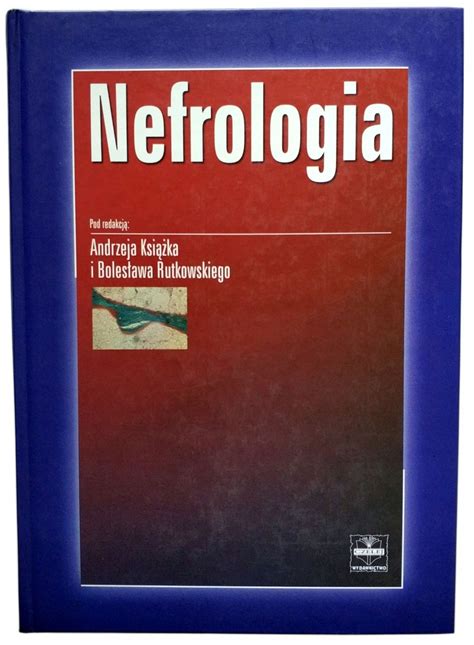 Nefrologia Andrzej KsiĄŻek Rutkowski Unikat 12220624199