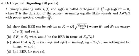 Solved Orthogonal Signalinga Binary Signaling With S T Chegg