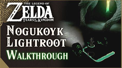 Nogukoyk Lightroot Walkthrough The Legend Of Zelda Tears Of The Kingdom Youtube