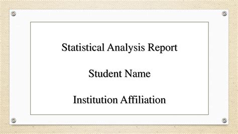 Solution Deliverable 7 Statistics Analysis Report Final Copy Studypool