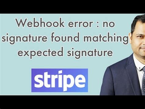 Stripe Webhook Error No Signatures Found Matching The Expected Signature For Payload YouTube