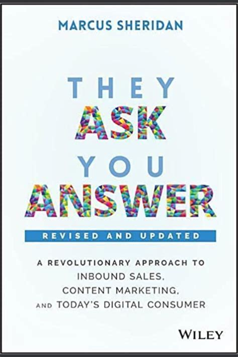 They Ask You Answer A Revolutionary Approach To Inbound Sales