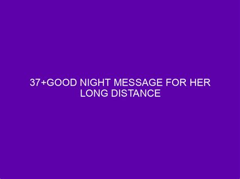 37good Night Message For Her Long Distance Jamquotes