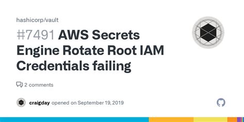Aws Secrets Engine Rotate Root Iam Credentials Failing · Issue 7491 · Hashicorpvault · Github