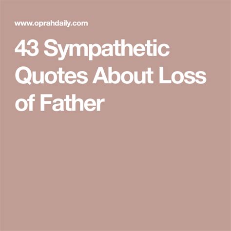 Sympathetic Quotes To Share With Anyone Who Has Lost A Father In 2025