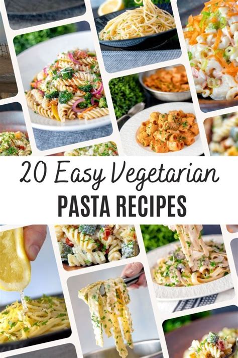 20 Easy Vegetarian Pasta Recipes The Belly Rules The Mind