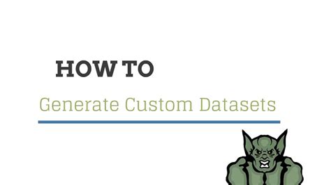 How To Generate Custom Datasets Youtube